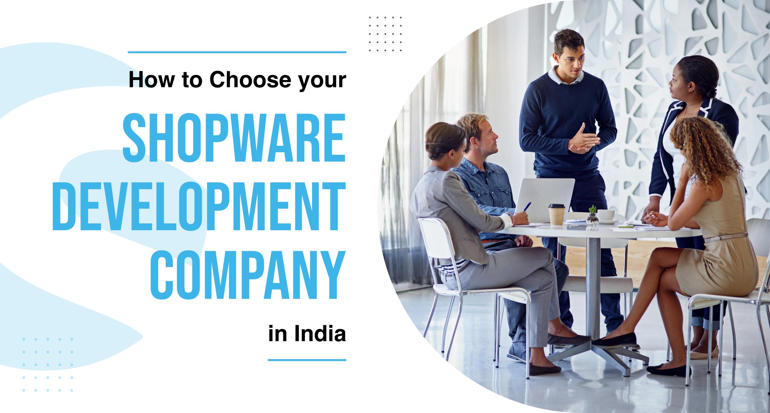 How to Choose Right Shopware Development Company in India